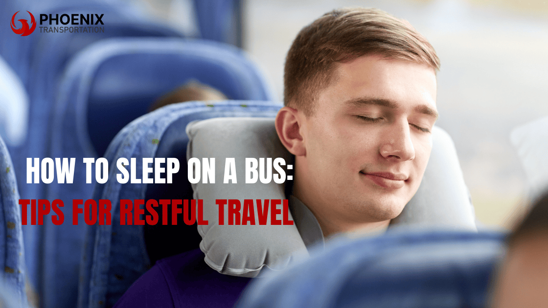 How to Sleep on a Bus: Tips for Restful Travel